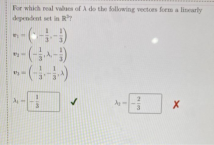 Solved For which real values of A do the following vectors | Chegg.com