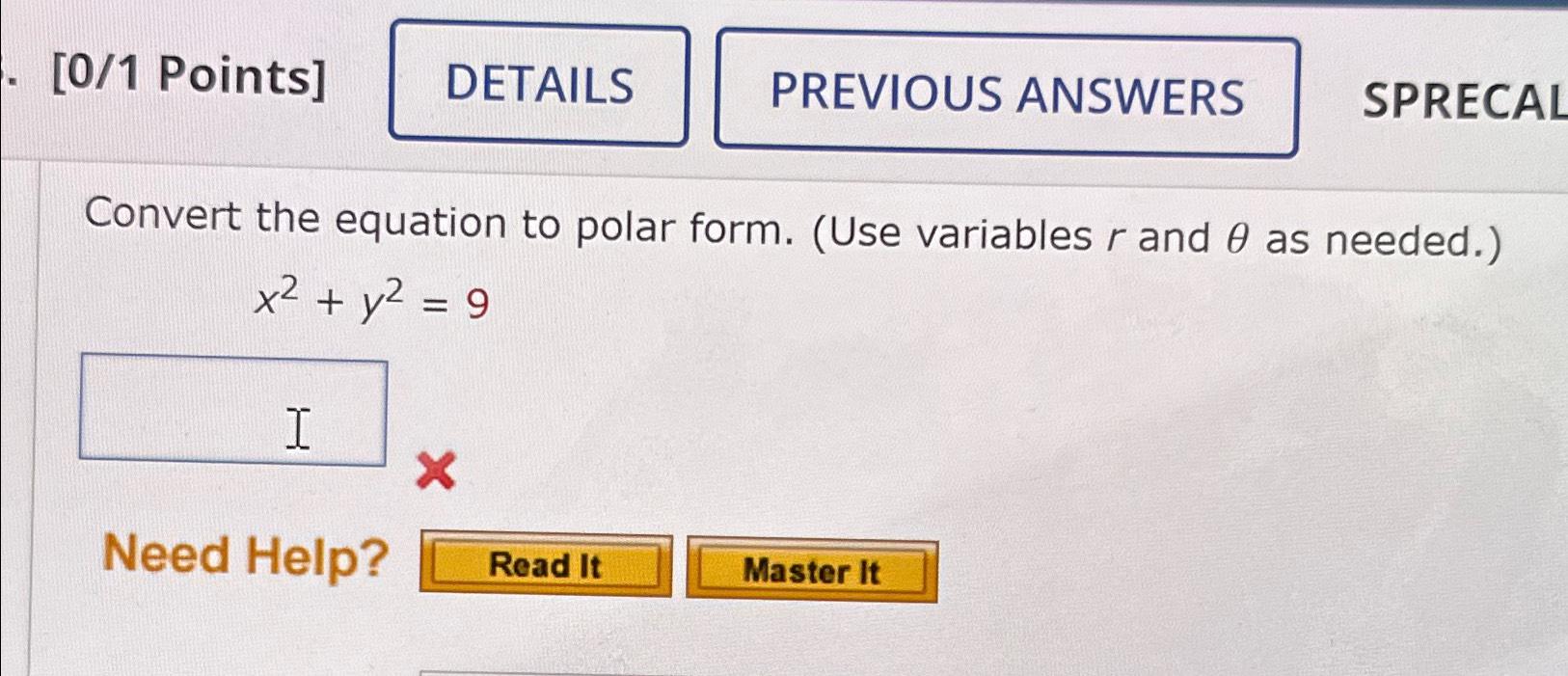 Solved [0/1 ﻿Points]SPRECALConvert the equation to polar | Chegg.com