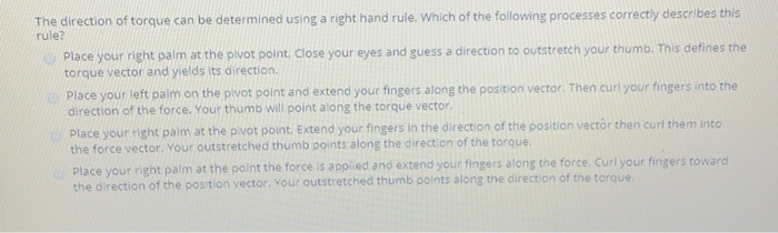 Solved The direction of torque can be determined using a | Chegg.com