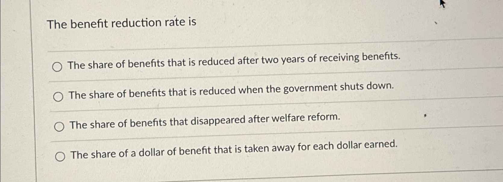 Solved The benefit reduction rate isThe share of benefits | Chegg.com