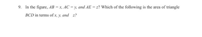 Solved 9. In the figure, AB=x,AC=y, and AE=z ? Which of the | Chegg.com