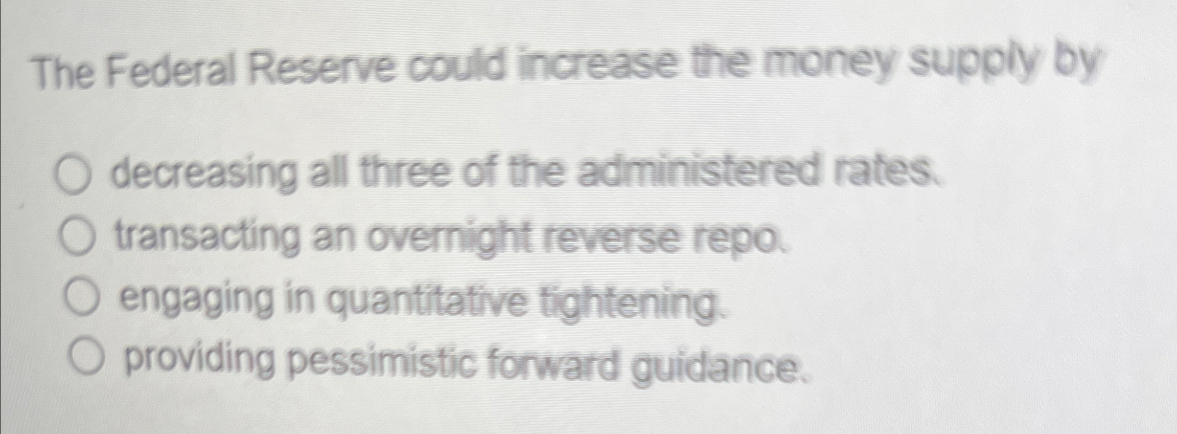 Solved The Federal Reserve could increase the money supply | Chegg.com