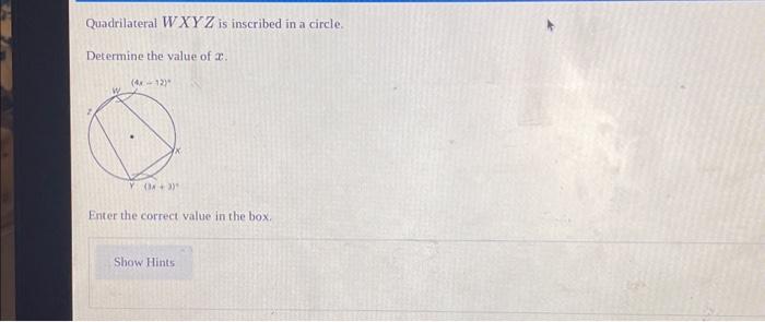 Solved Quadrilateral WXYZ is inscribed in a circle. | Chegg.com