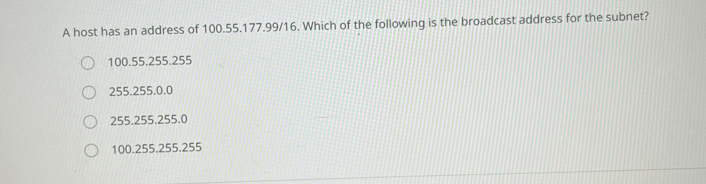 Solved A host has an address of 100.55.177.99/16. ﻿Which of | Chegg.com
