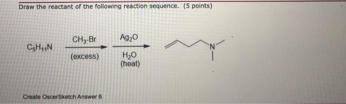 Solved Draw the reactant of the following reaction sequence. | Chegg.com