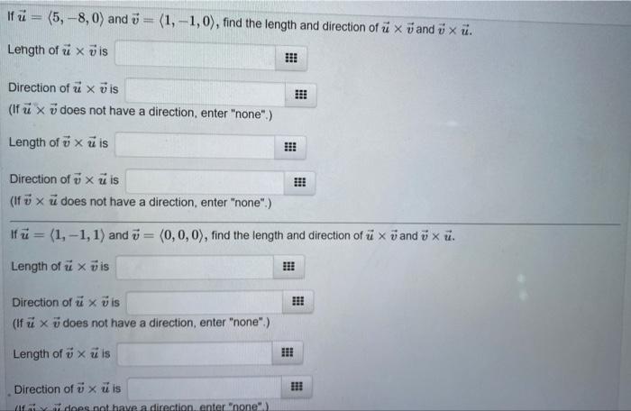 Solved If u= 5,−8,0 and v= 1,−1,0 , find the length and | Chegg.com