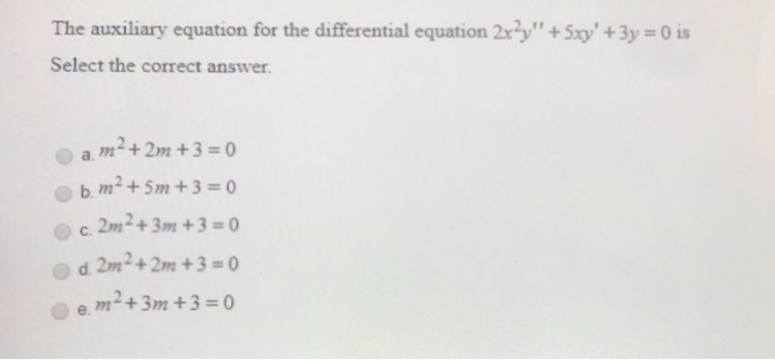 Solved The auxiliary equation for the differential equation | Chegg.com