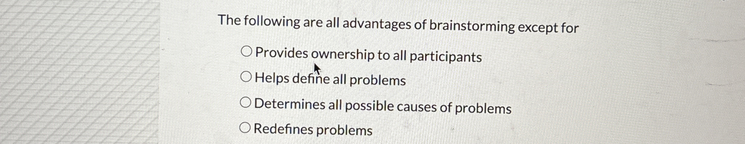 Solved The following are all advantages of brainstorming | Chegg.com
