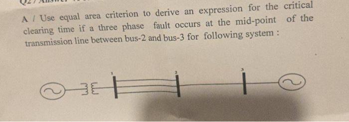 Solved A / Use equal area criterion to derive an expression | Chegg.com