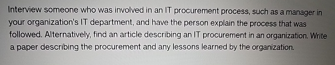 Solved Interview someone who was involved in an IT | Chegg.com