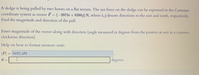 Solved A sledge is being pulled by two horses on a flat | Chegg.com