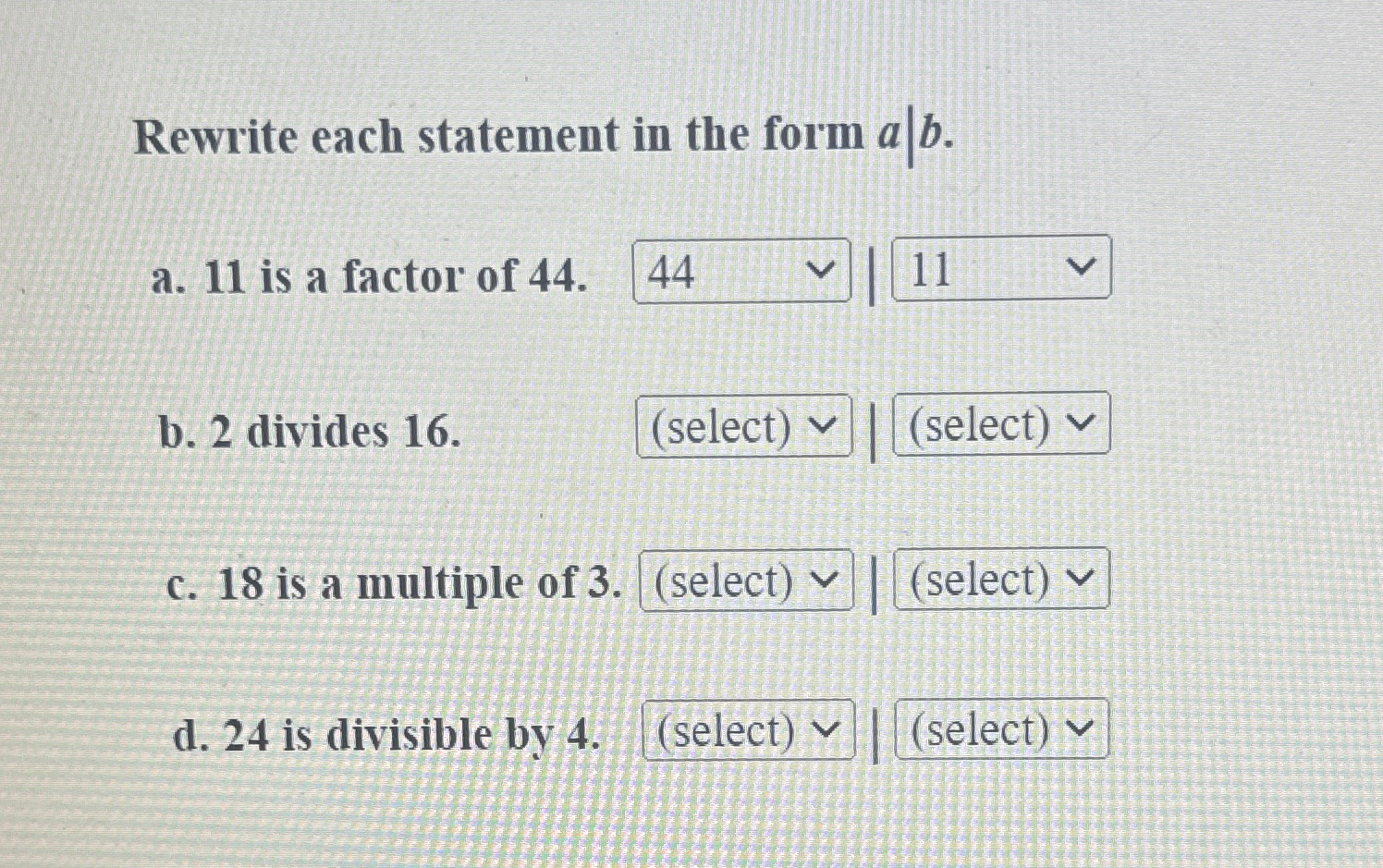 Solved Rewrite each statement in the form a|b|.a. 11 ﻿is a | Chegg.com