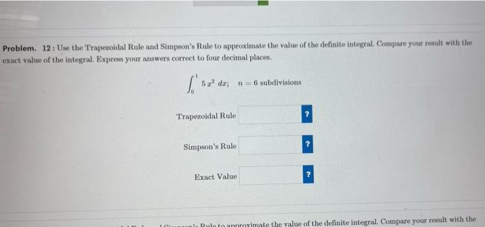 Solved Problem. 12: Use the Trapezoidal Rule and Simpson's | Chegg.com