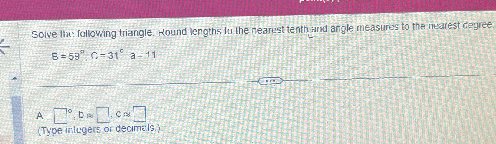 Solved Solve the following triangle. Round lengths to the | Chegg.com