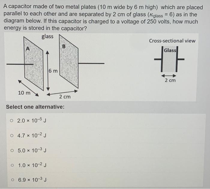 Solved A capacitor made of two metal plates (10 m wide by 6 | Chegg.com