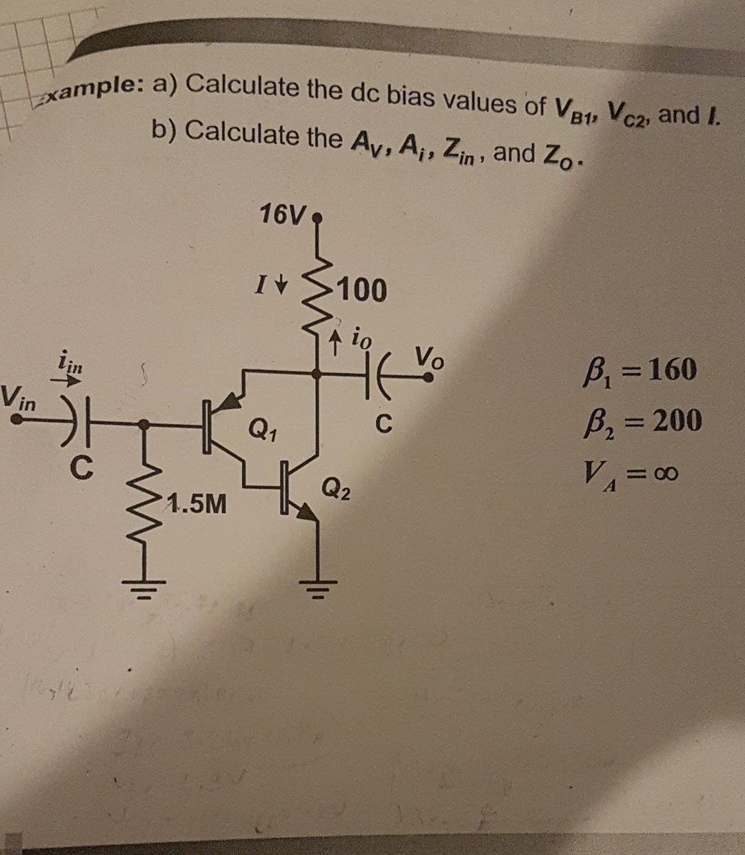 Solved xample: a) Calculate the dc bias values of VB1, Vc2, | Chegg.com