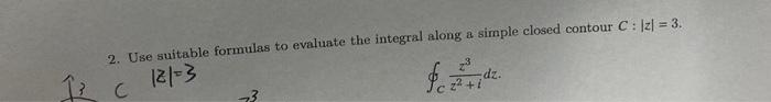 Solved 2. Use suitable formulas to evaluate the integral | Chegg.com