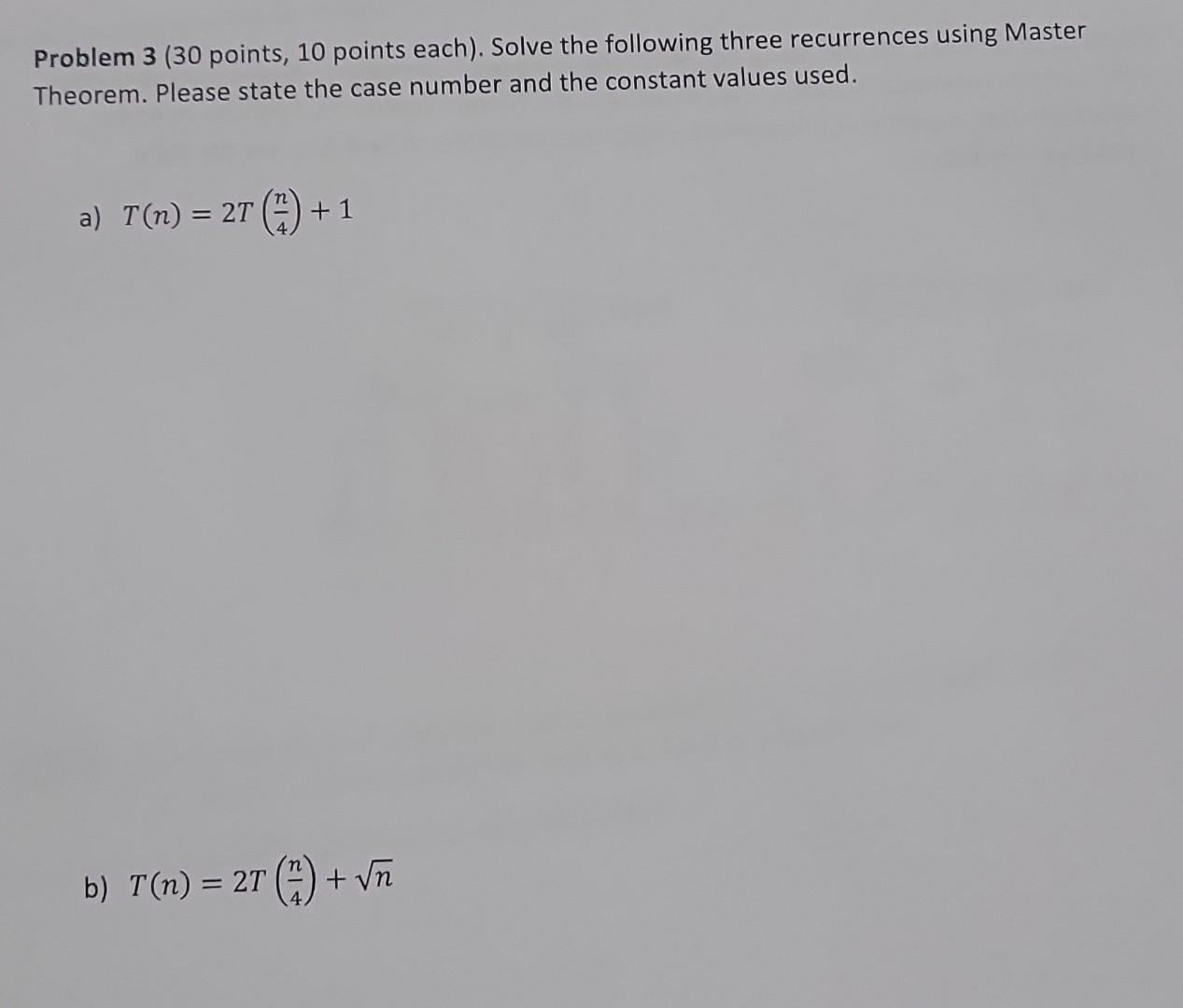 Solved Problem 3 (30 points, 10 points each). Solve the | Chegg.com