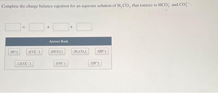 Solved Complete the charge balance equation for an aqueous | Chegg.com