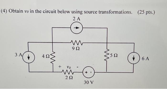 Solved 4) Obtain v0 in the circuit below using source | Chegg.com