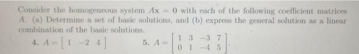Solved Consider the homogeneous system Ax=0 with each of the | Chegg.com