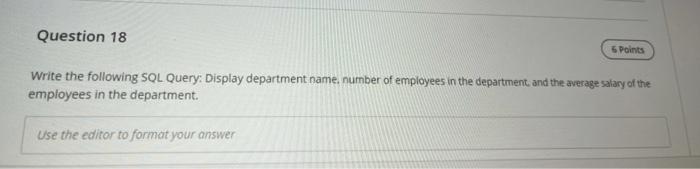Solved Question 18 5 Points Write the following SQL Query: | Chegg.com