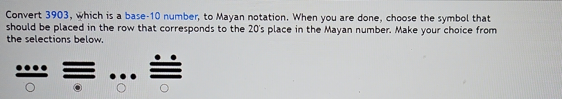 Solved Convert 3903, ﻿which is a base-10 ﻿number, to Mayan | Chegg.com