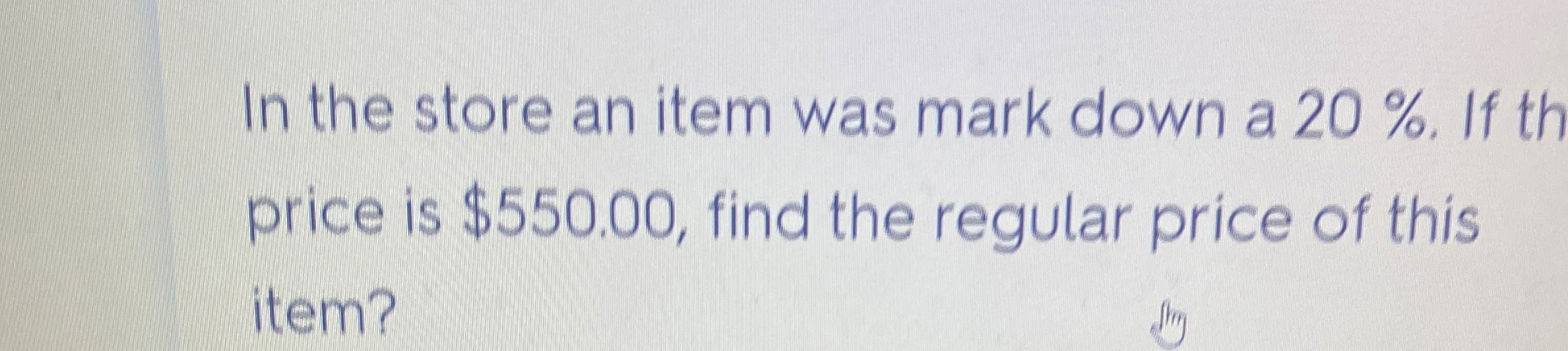 Solved In the store an item was mark down a 20%. ﻿If thprice | Chegg.com
