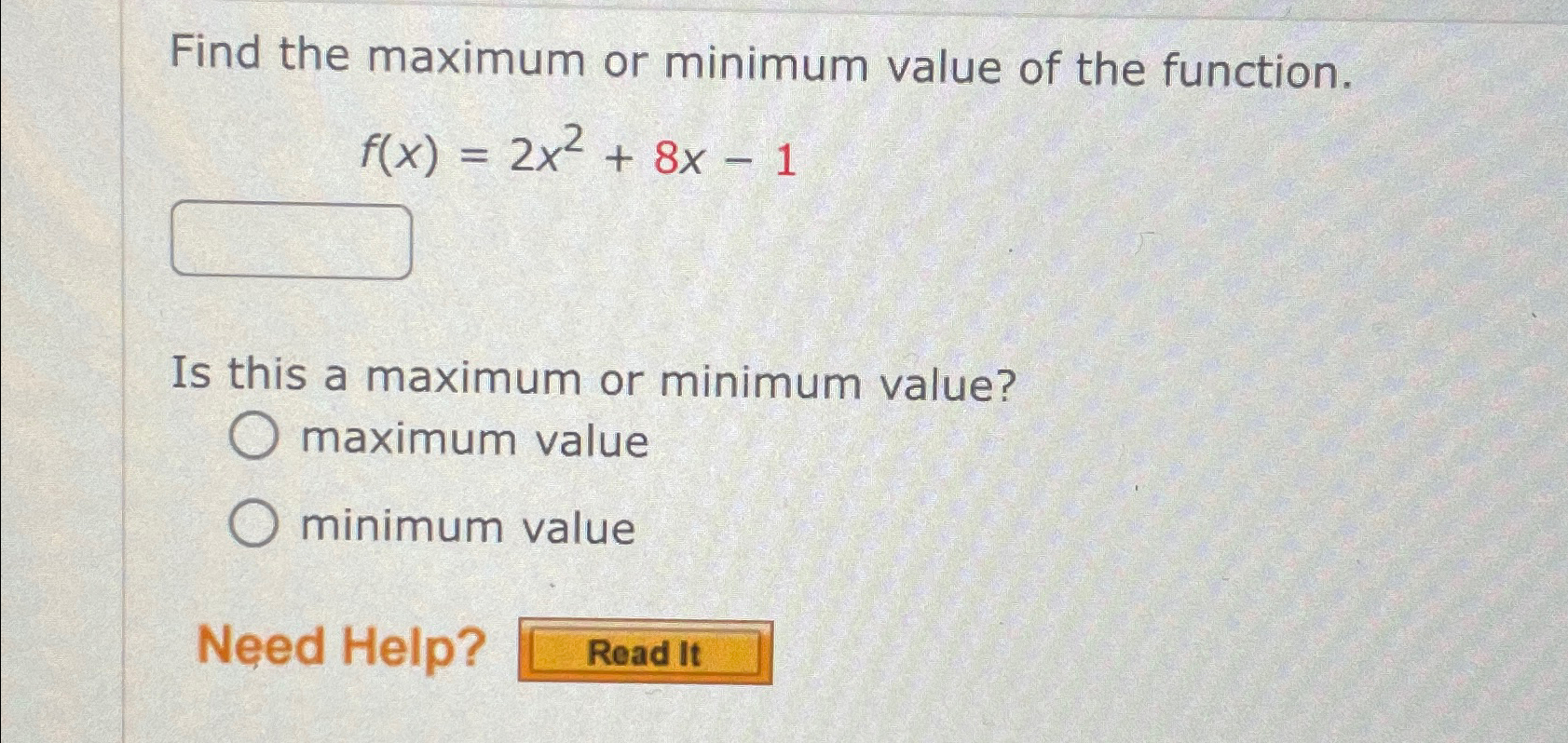 Solved Find the maximum or minimum value of the | Chegg.com