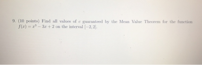Solved 9. (10 points) Find all values of c guaranteed by the | Chegg.com