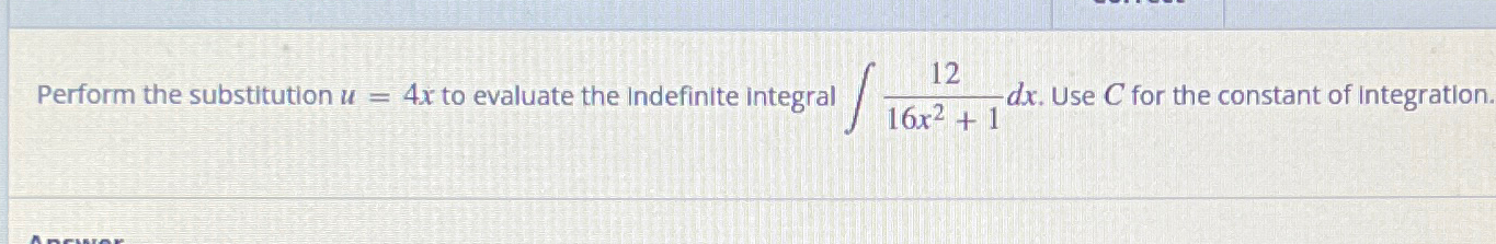 Solved Perform the substitution u=4x ﻿to evaluate the | Chegg.com