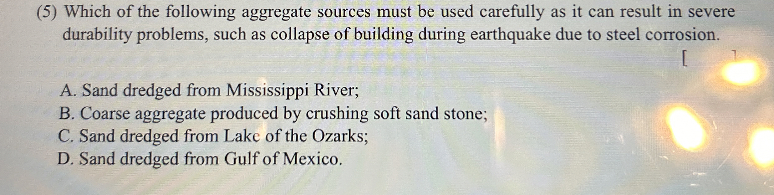 Solved (5) ﻿Which of the following aggregate sources must be | Chegg.com