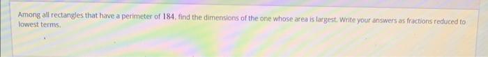 Solved Among all rectangles that have a perimeter of 184, | Chegg.com