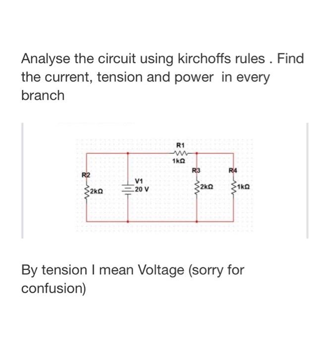 Solved Analyse The Circuit Using Kirchoffs Rules Find The