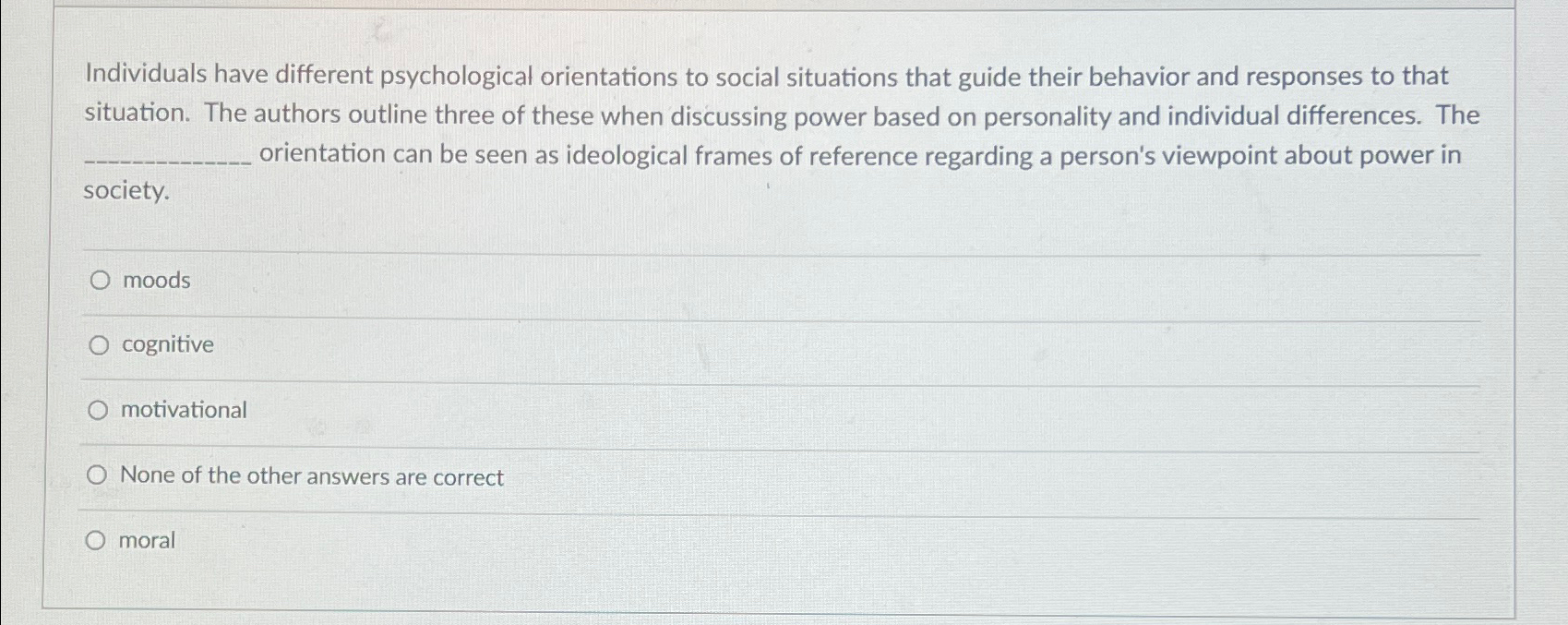 Solved Individuals have different psychological orientations | Chegg.com