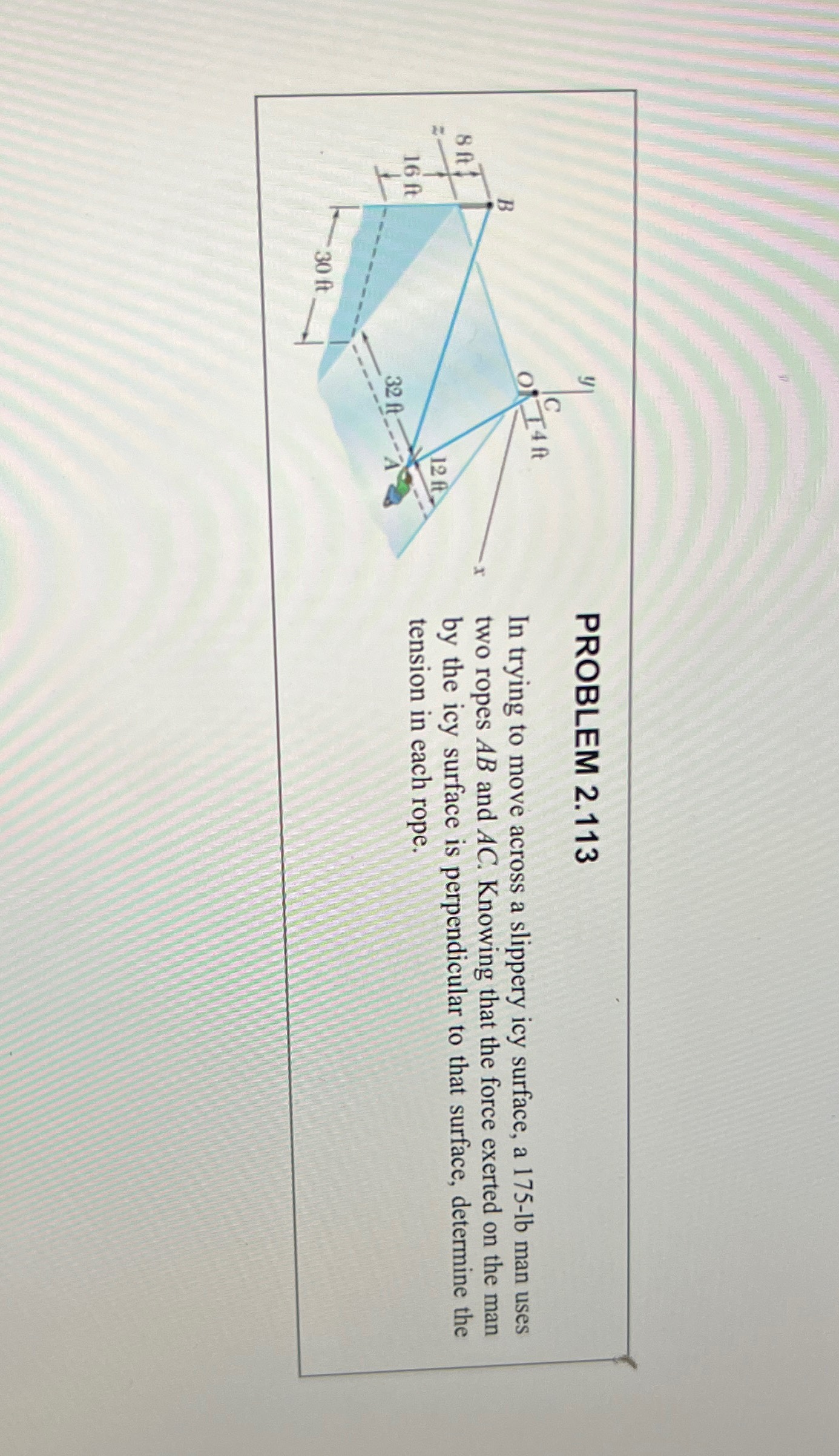 Solved PROBLEM 2.113In trying to move across a slippery icy | Chegg.com