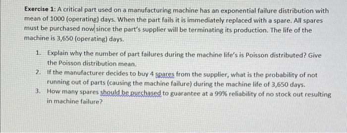 Solved Exercise 1: A critical part used on a manufacturing | Chegg.com