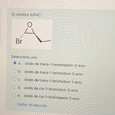 Solved El nombre IUPAC correcto es: O Br Seleccione una: O | Chegg.com
