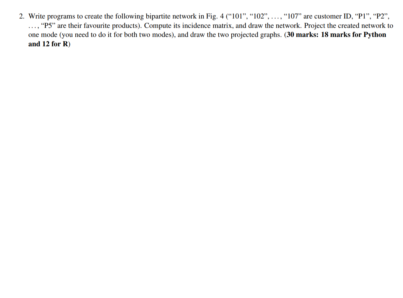 Solved 2. Write programs to create the following bipartite | Chegg.com