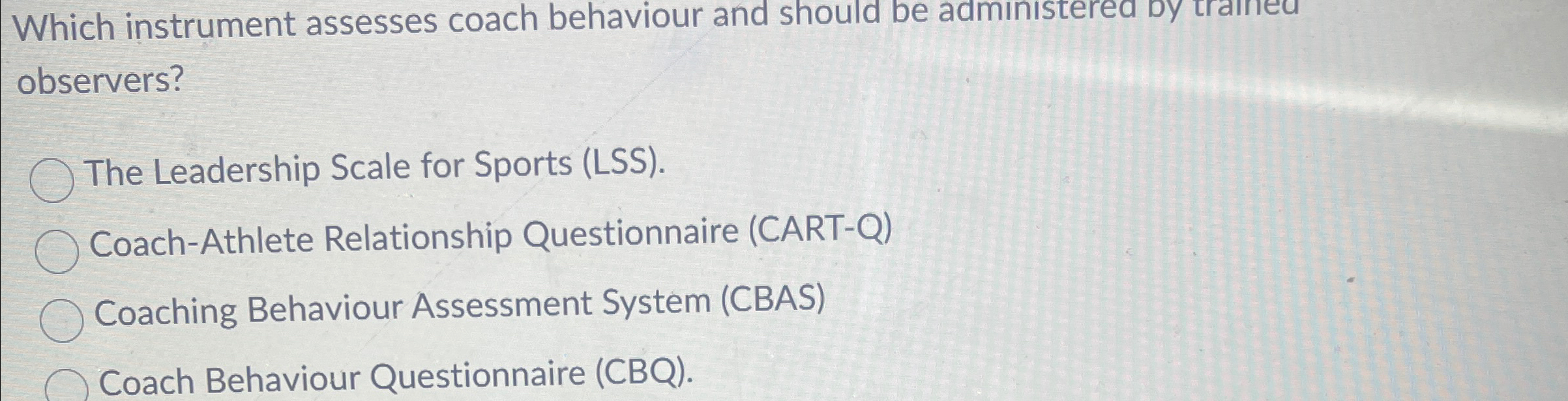 Solved Which instrument assesses coach behaviour and should | Chegg.com