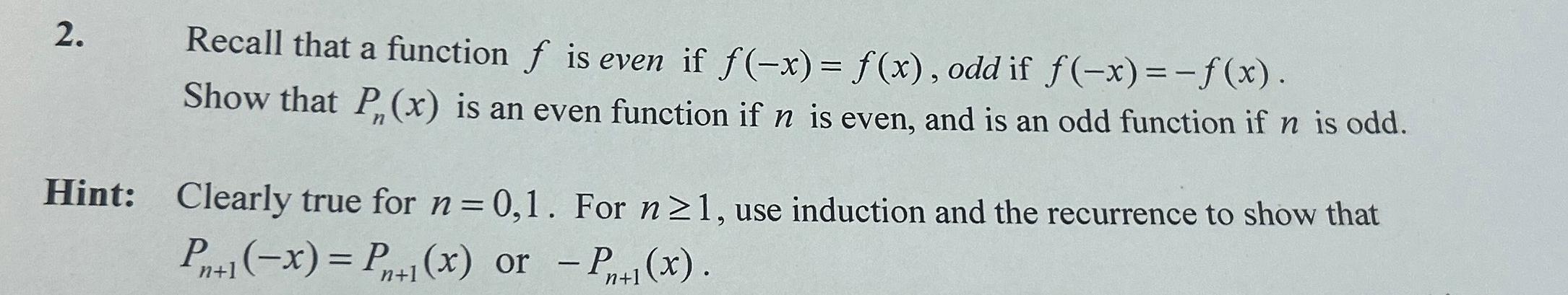 Solved Recall that a function f ﻿is even if f(-x)=f(x), ﻿odd | Chegg.com
