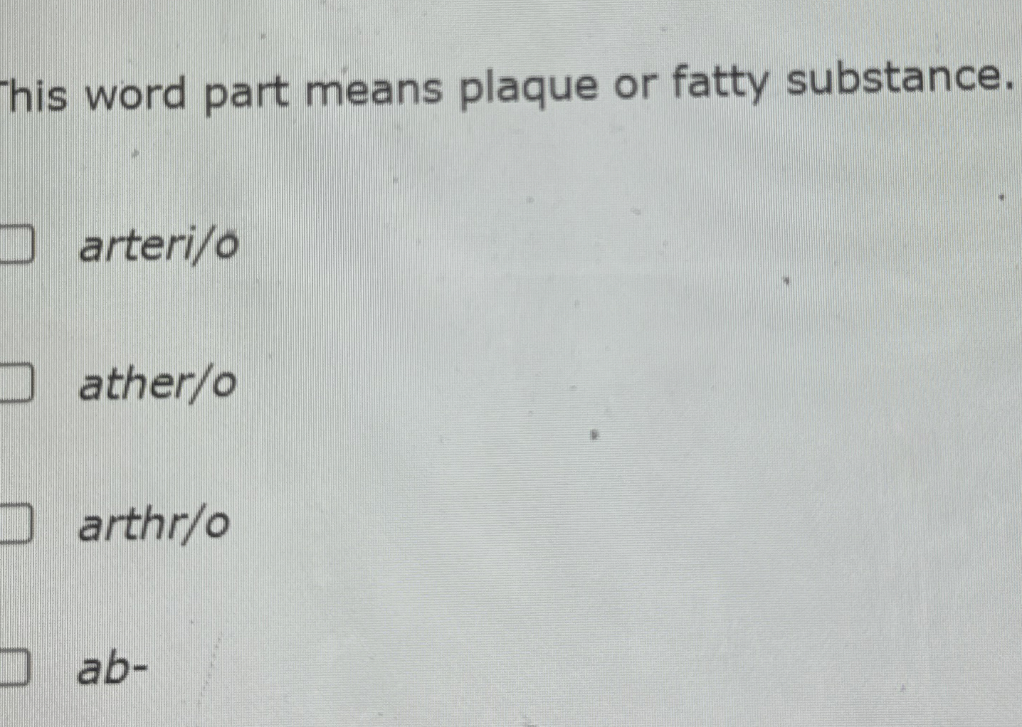 Solved his word part means plaque or fatty | Chegg.com