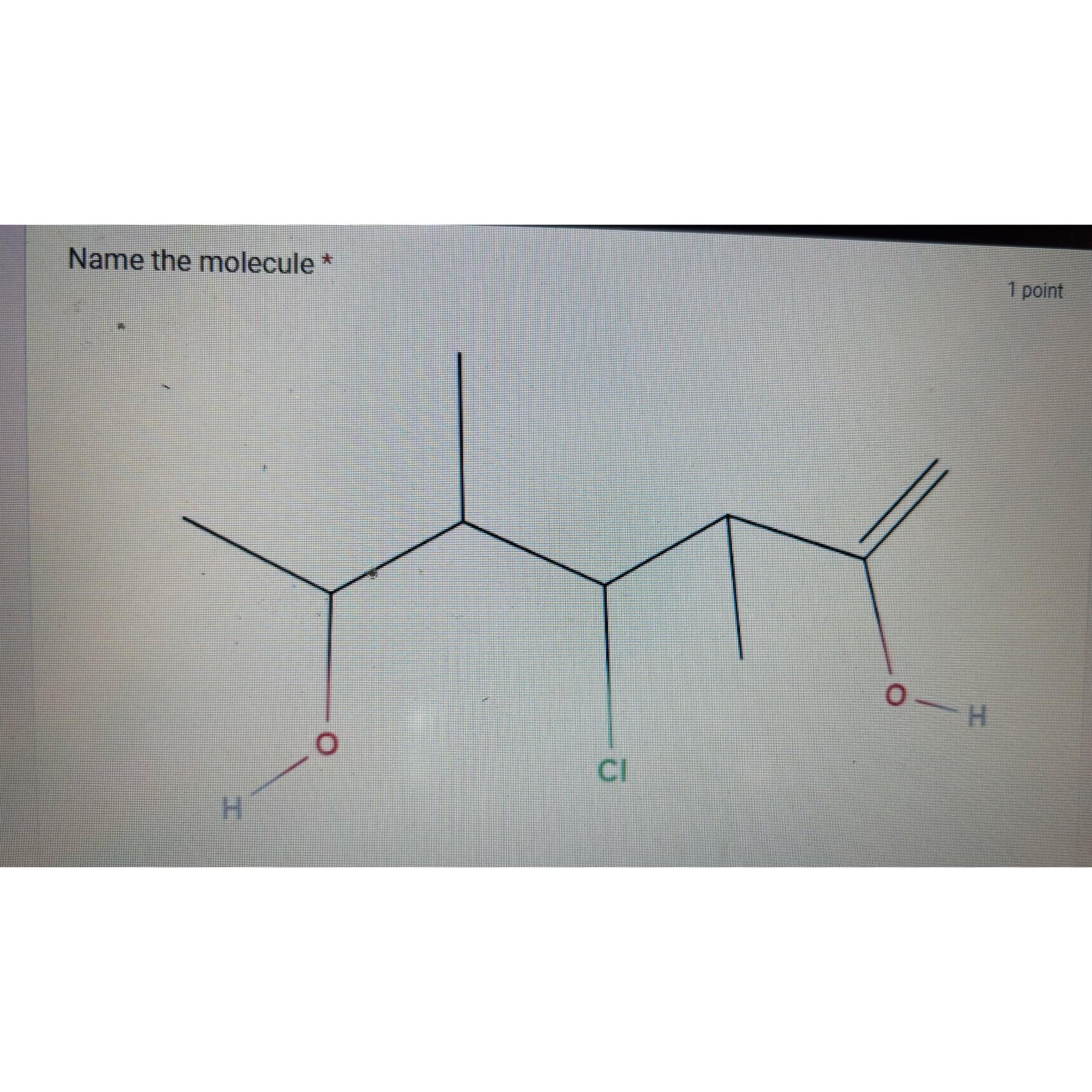 Solved Name the molecule * | Chegg.com
