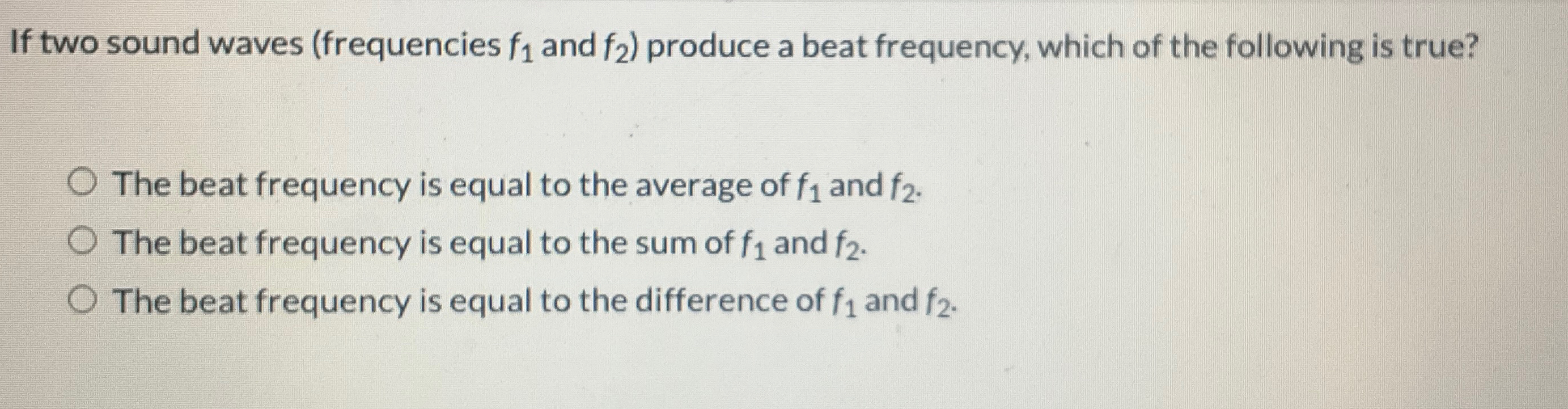 Solved If two sound waves (frequencies f1 ﻿and f2 ) ﻿produce | Chegg.com
