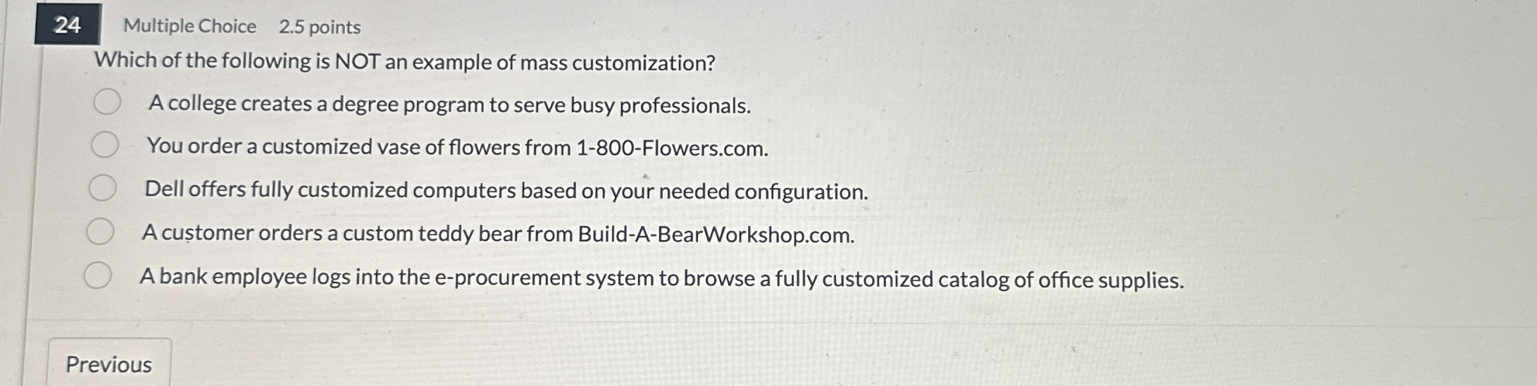 Solved 24Multiple Choice2.5 ﻿pointsWhich of the following is | Chegg.com