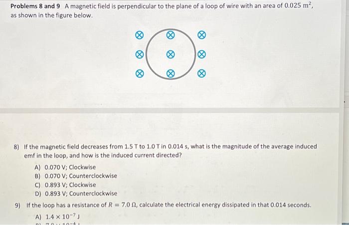 Solved Problems 8 and 9 A magnetic field is perpendicular to | Chegg.com
