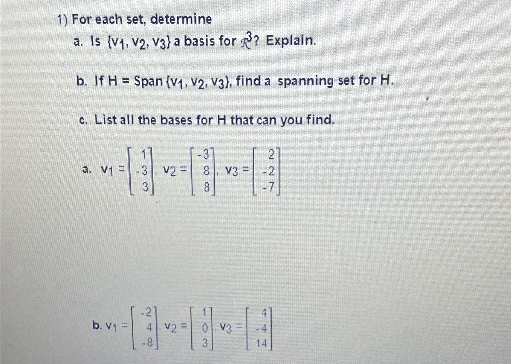 Solved For each set, determinea. ﻿Is {v1,v2,v3} ﻿a basis for | Chegg.com