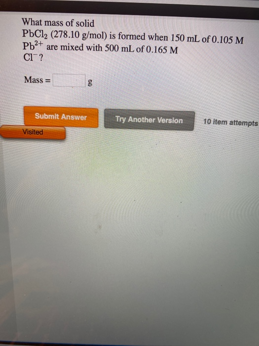 Solved What mass of solid PbCl2 (278.10 g/mol) is formed | Chegg.com