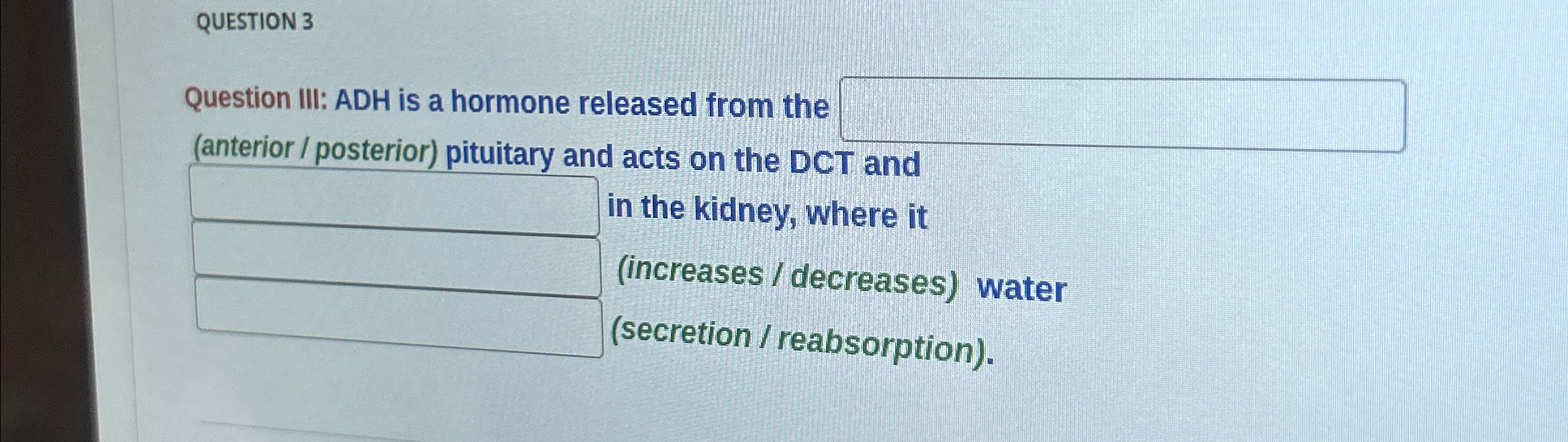 Solved QUESTION 3Question III: ADH is a hormone released | Chegg.com