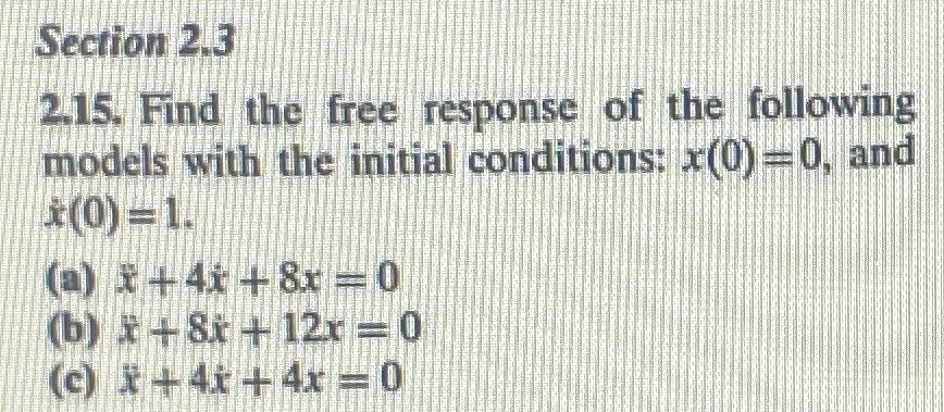 Solved Section 2.32.15. ﻿Find the free response of the | Chegg.com